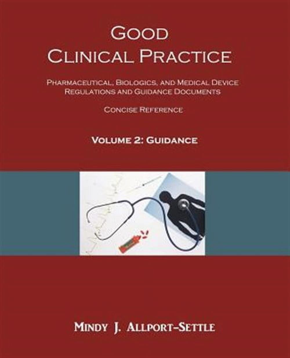 Good Clinical Practice: Pharmaceutical, Biologics, and Medical Device ...