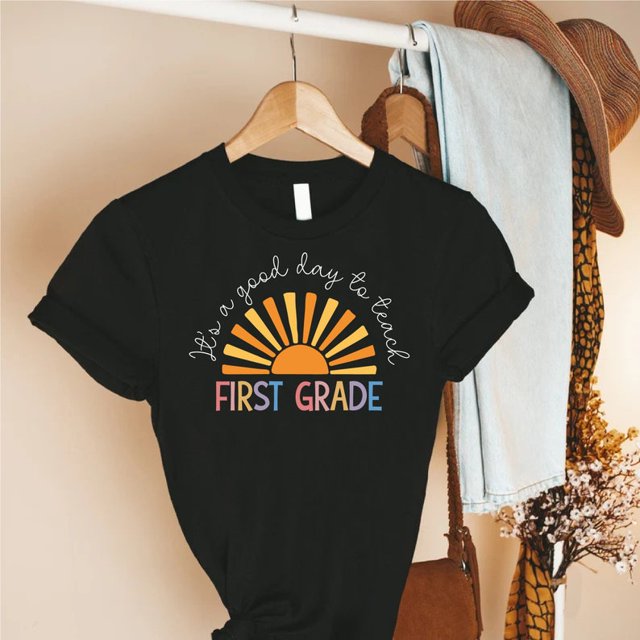 It's a Good Day to Teach First Grade, First Grade Teacher Shirt, Back ...