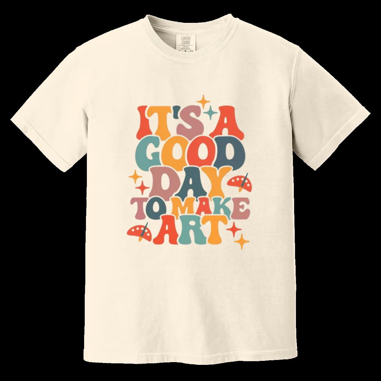 Good Day for Art Creative Mood Fit Calm Style Look Comfort Color T ...