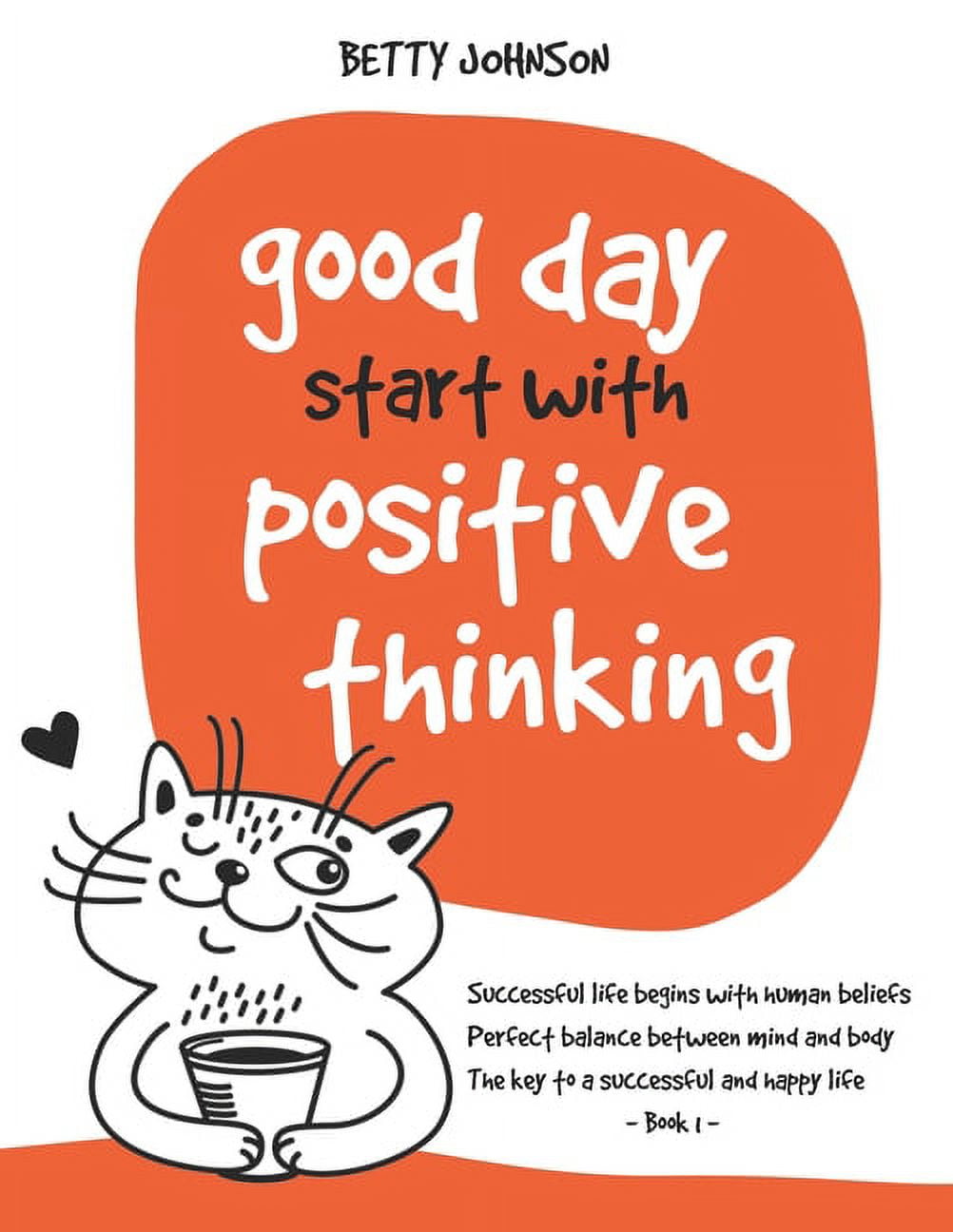 Good Days Start with Positive Thinking: Good Days Start with Positive ...