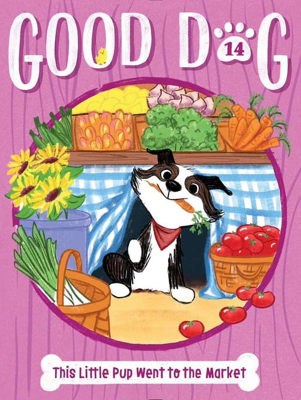 Good Dog This Little Pup Went to the Market, Book 14, (Hardcover ...