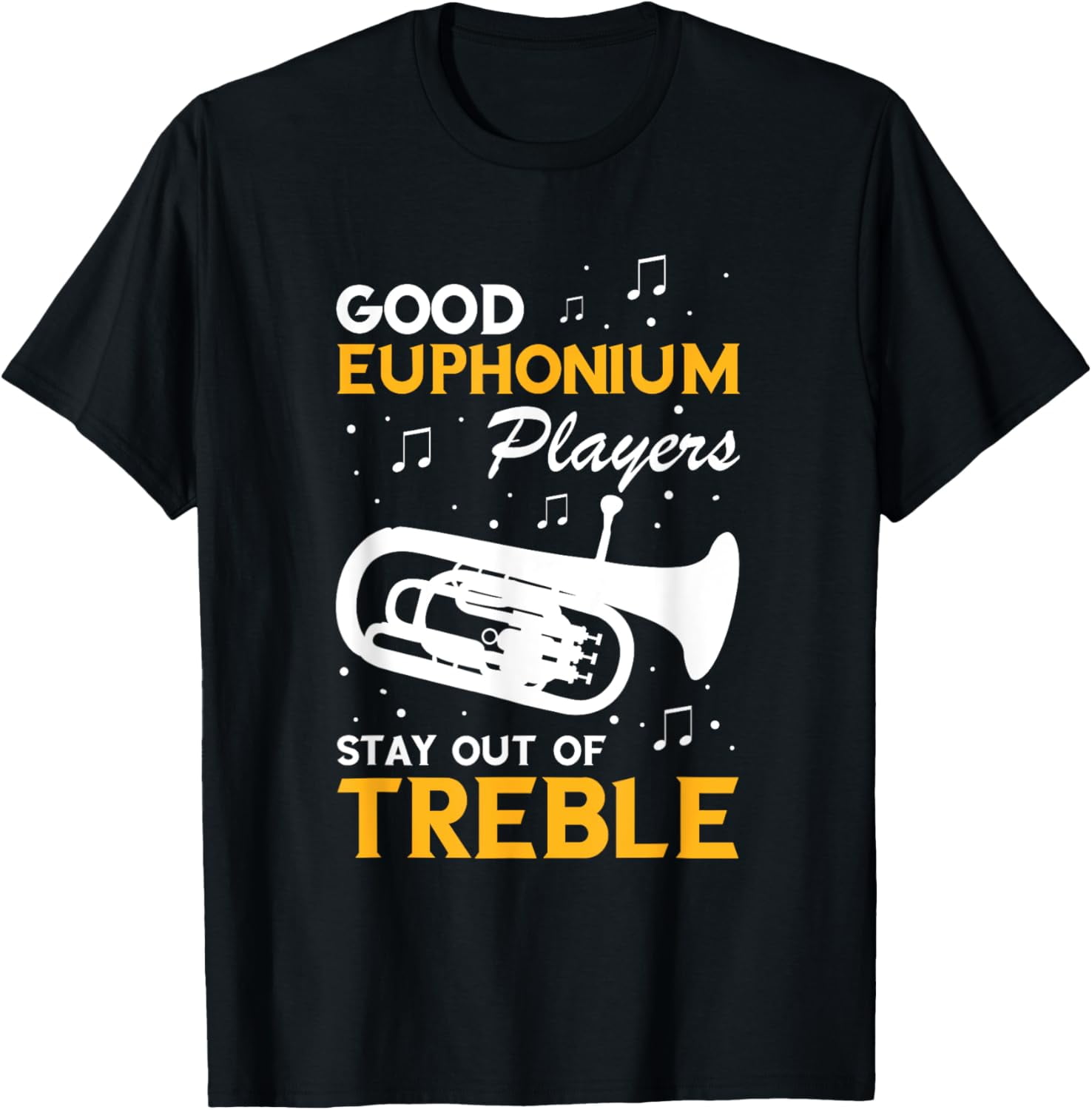 Good Euphonium Player Saxophonist Marching Band Baritone T-Shirt ...