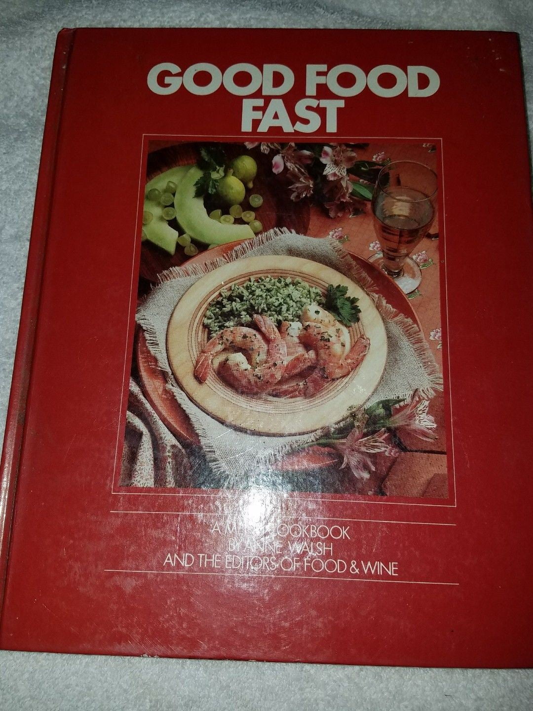 Good Food Fast : A Menu Cookbook by Anne Walsh 1985 HC Food & Wine ...