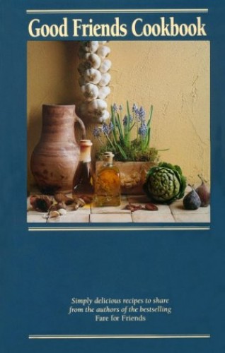Pre-Owned Good Friends Cookbook (Paperback) 1550133209 9781550133202 ...