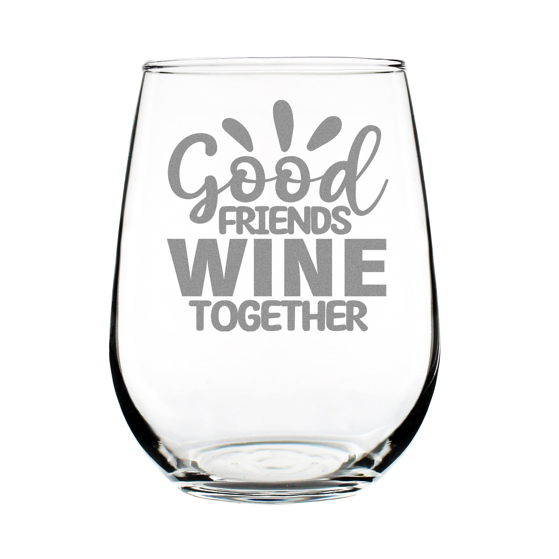 Good Friends Wine Together Glass, Hand Engraved Stemless Etched ...