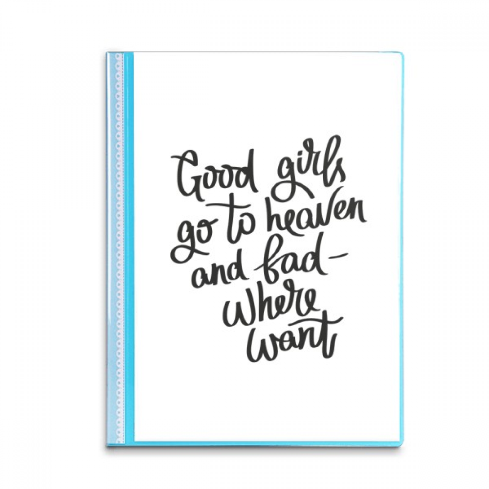 Good Girls Go to Heaven and Bad Where Want Book Sheet Protectors ...