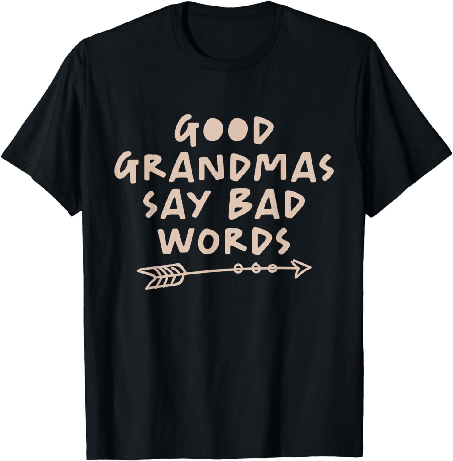 Good Grandmas Say Bad Words Funny Grandma T-Shirt - Walmart.com