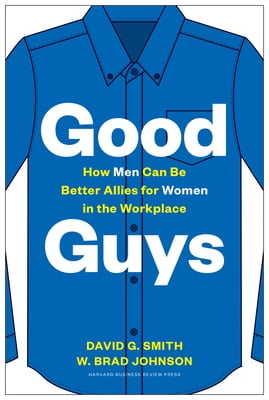 Pre-Owned Good Guys: How Men Can Be Better Allies for Women in the Workplace (Hardcover ...