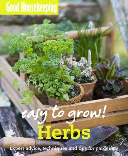 Pre-Owned Good Housekeeping Easy to Grow! Herbs: Expert advice, techniques and tips for ...