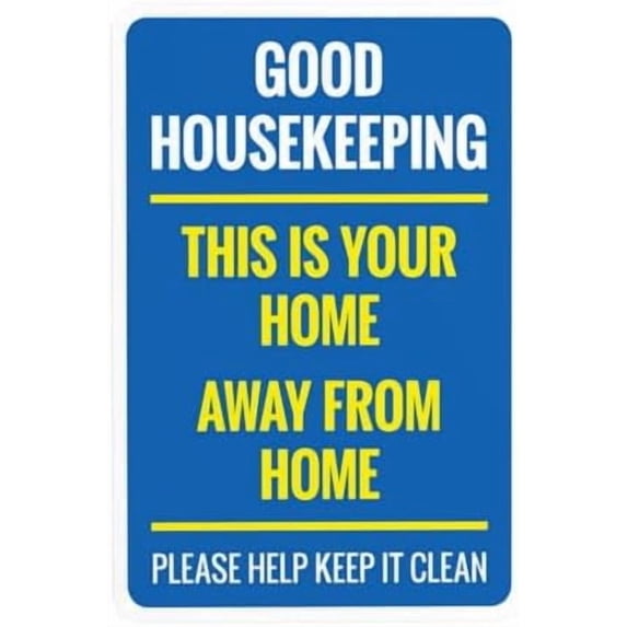 Good Housekeeping This Is Your Home Away From Home Please Help Keep It ...
