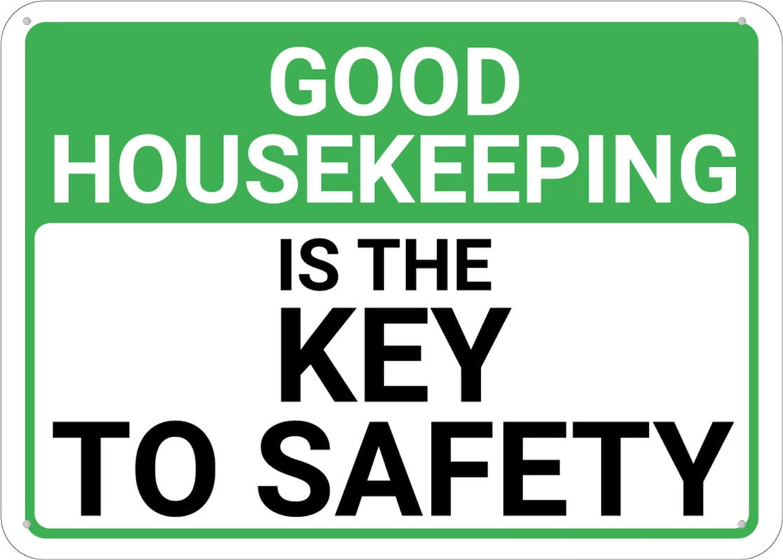 Good Housekeeping Is The Key To Safety Sign 8"X12" Rust Free Aluminum ...