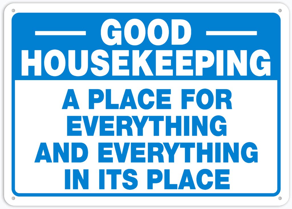 Good Housekeeping Safety Sign A Place For Everything And Everything In ...