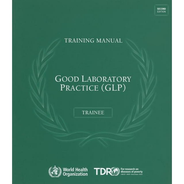 Good Laboratory Practice Training Manual for the Trainee: A Tool for ...