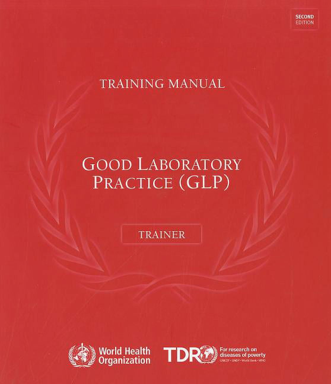 Good Laboratory Practice Training Manual For The Trainer A Tool For