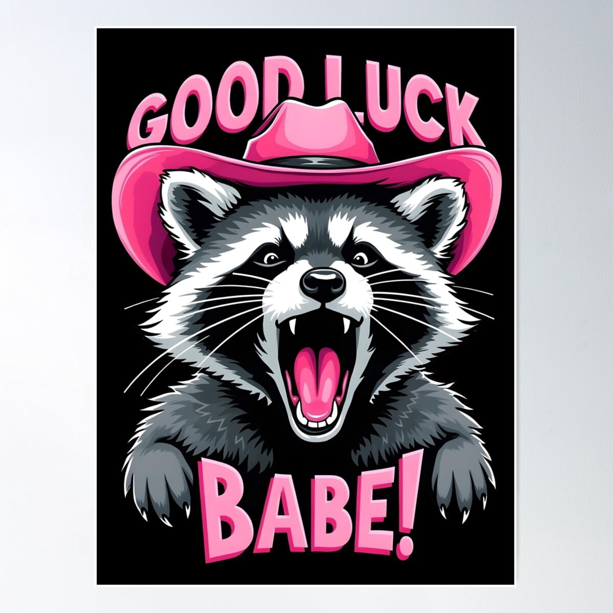 Good Luck Babe Cowgirls Western Raccoon Poster, 8x12 UNFRAMED - Walmart.com
