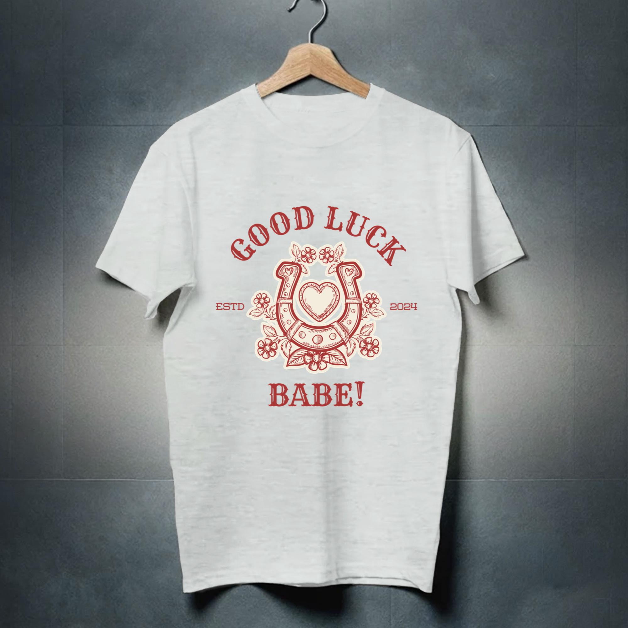 Good Luck Babe! Trendy Graphic Shirt for Women with Comfortable Fit and ...
