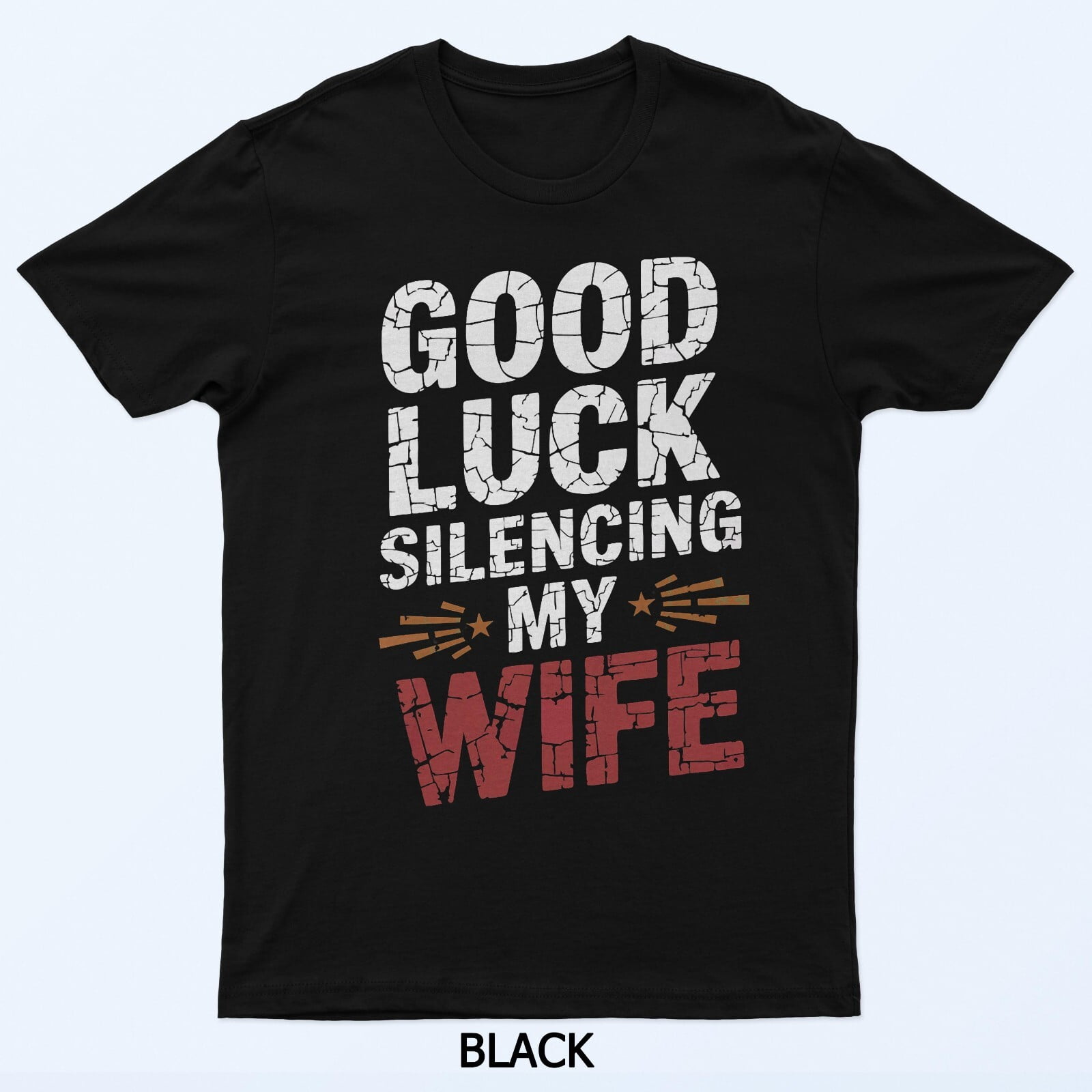 Good Luck Silencing My Wife Funny Vintage Quote Graphic Shirt - Walmart.com