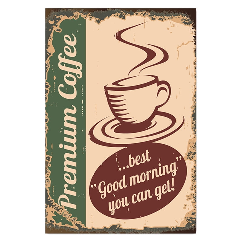 Good Moring You Can GetVintage Designs Coffee Cup Metal Aluminium Sign ...