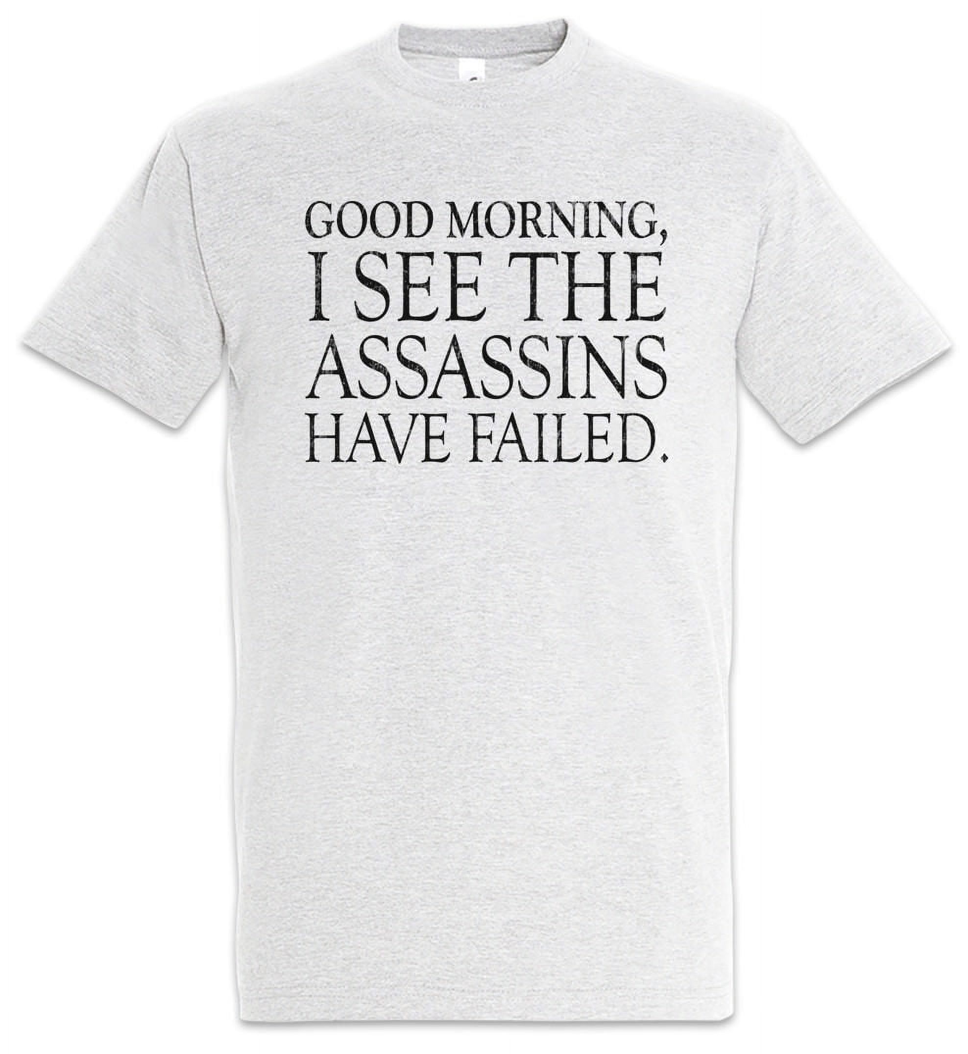 Good Morning T-Shirt I see my Assassins have failed Larp RPG Fun Nerd ...