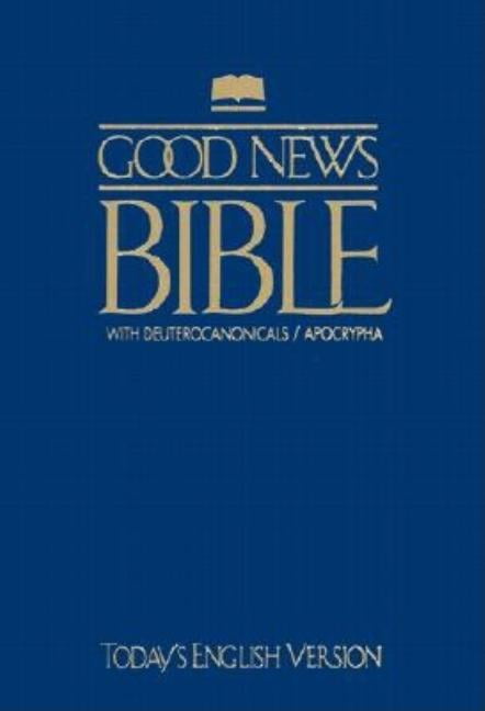 Good News Bible with Deuterocanonicals/Apocrypha-TeV, (Paperback ...