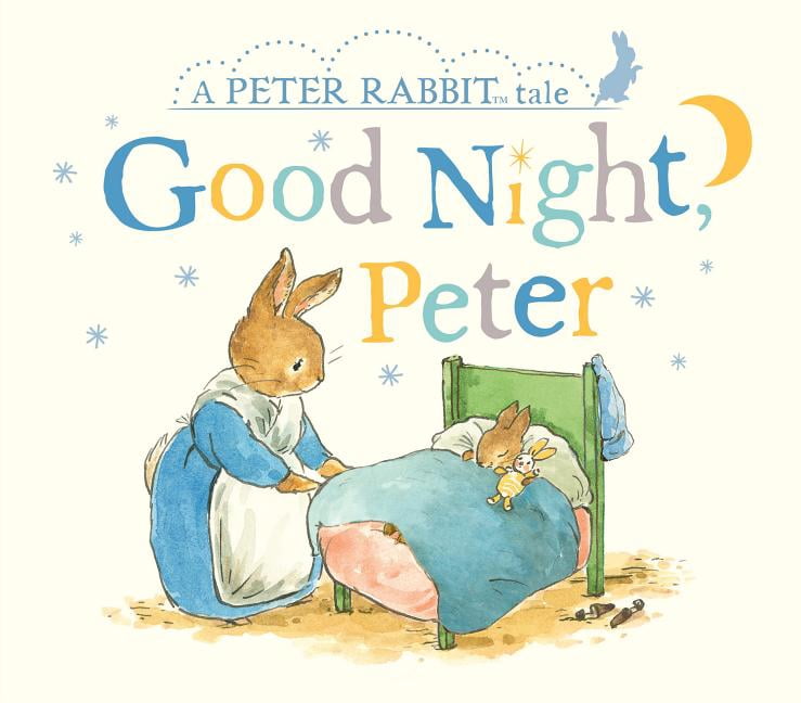 Good Night, Peter: A Peter Rabbit Tale - Walmart.com