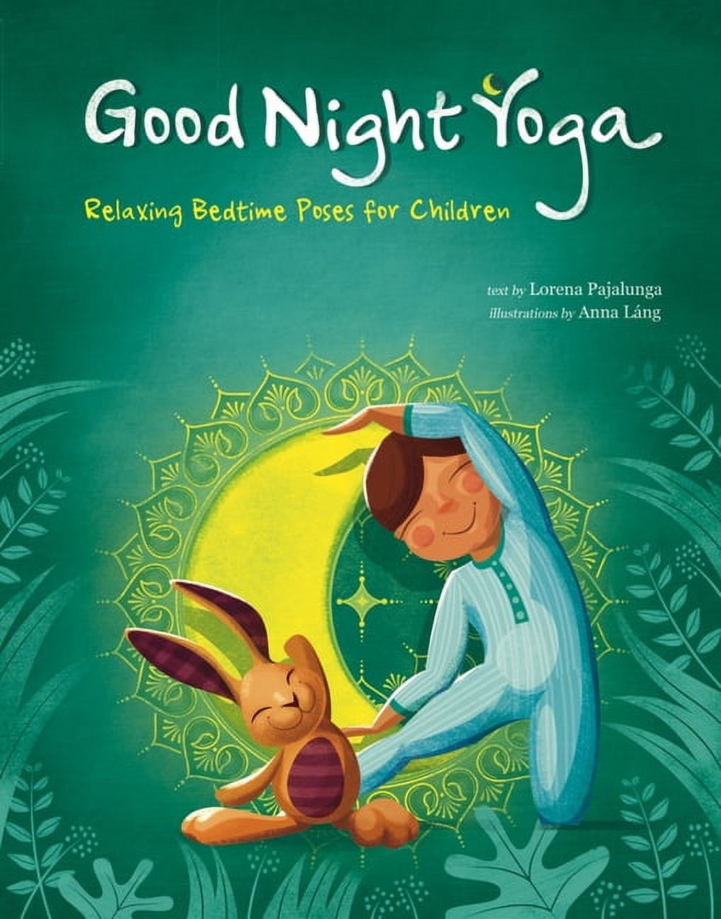Good Night Yoga: Relaxing Bedtime Poses for Children (Hardcover ...