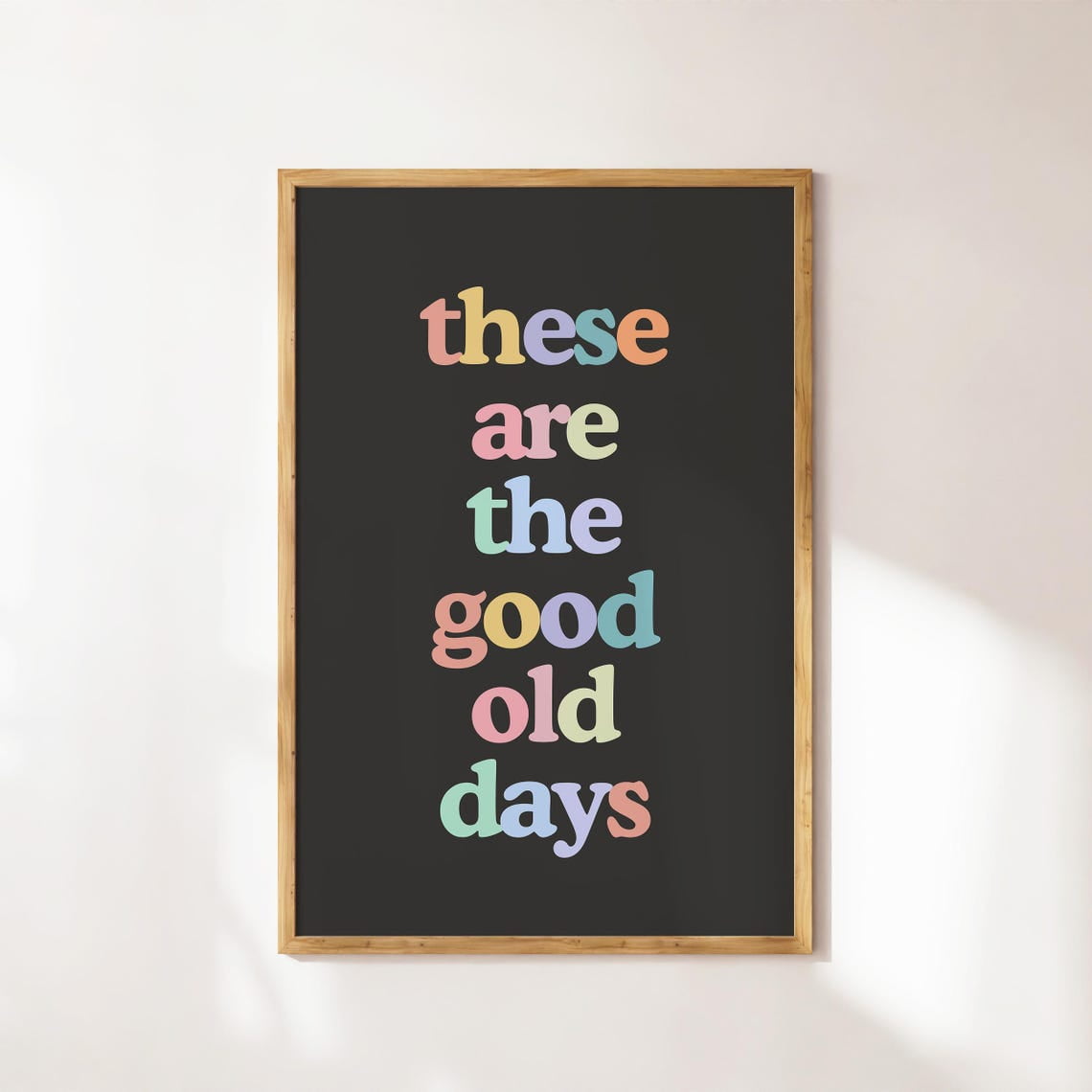 These Are The Good Old Days Poster, Retro Rainbow Quote Print, Trendy ...
