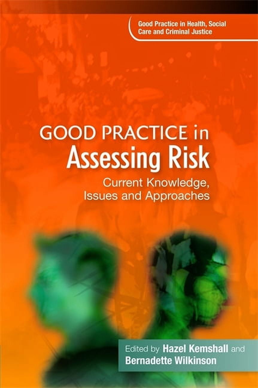 Good Practice in Health, Social Care and Good Practice in Assessing Risk: Current Knowledge ...