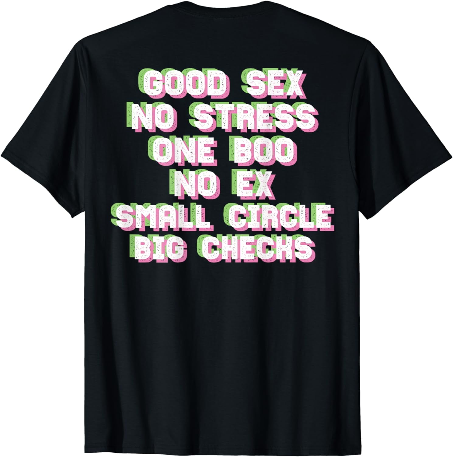 Good Sex No Stress One Boo Small Circle Big Checks I On Back T-Shirt ...