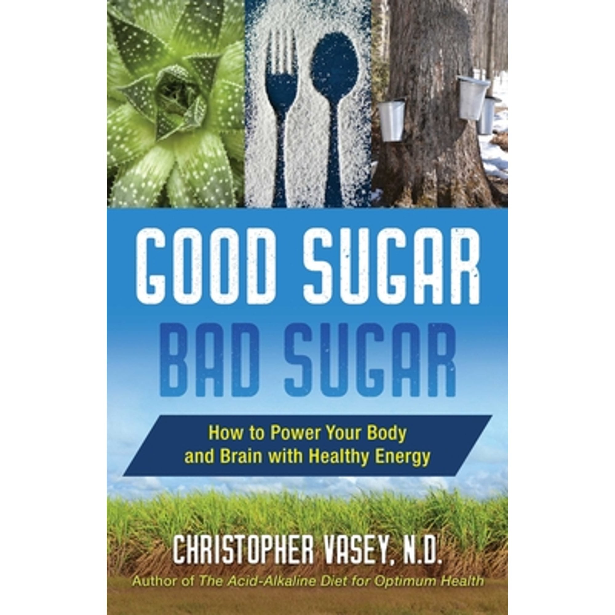Pre-Owned Good Sugar, Bad Sugar : How to Power Your Body and Brain with ...