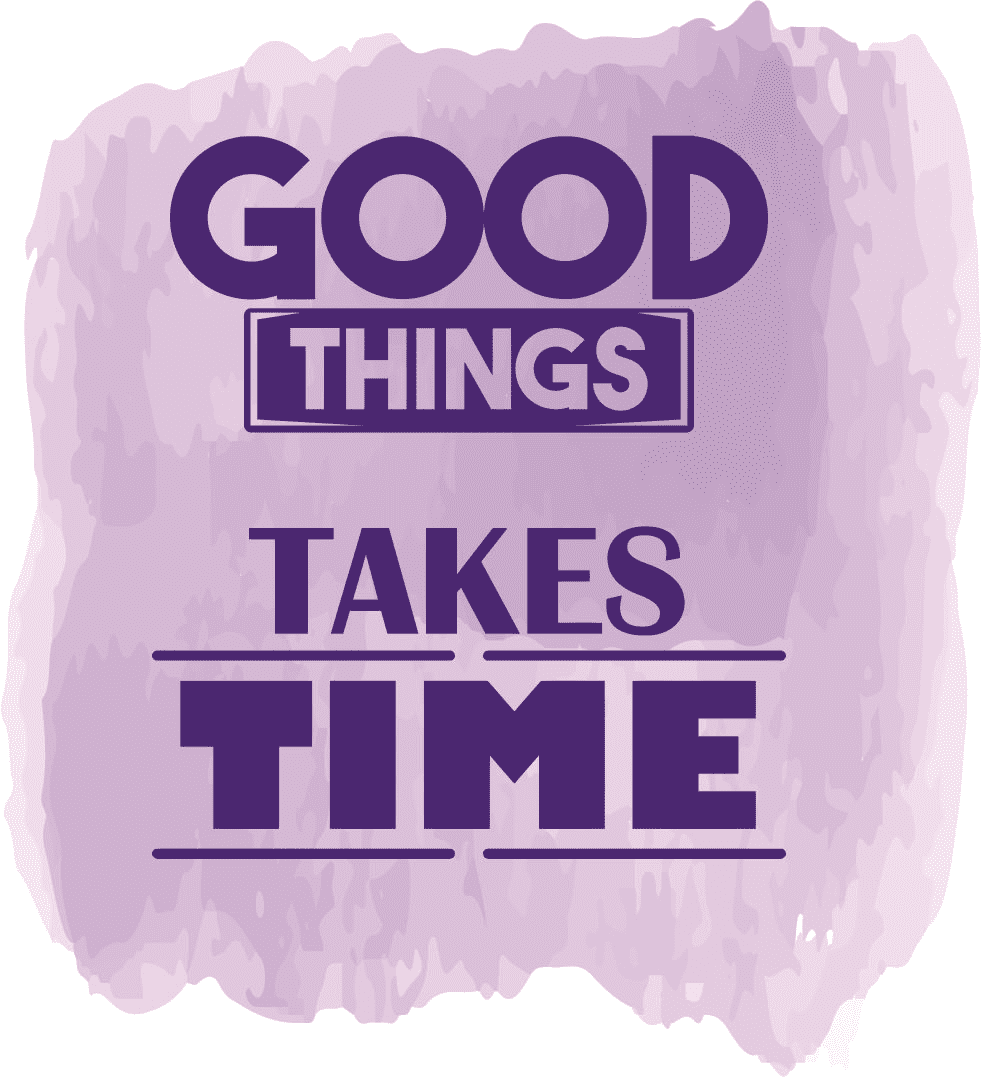 Good Things Take Time Motivational Sayings Mantra Motto Proverbs Quotes ...