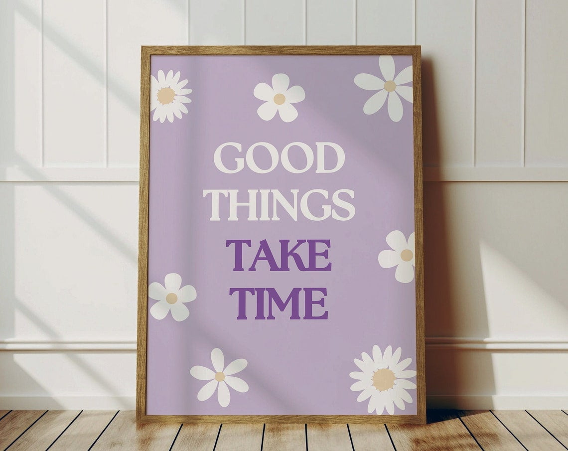 Good Things Take Time Poster, Postive Quote, Purple Entrepreneur ...