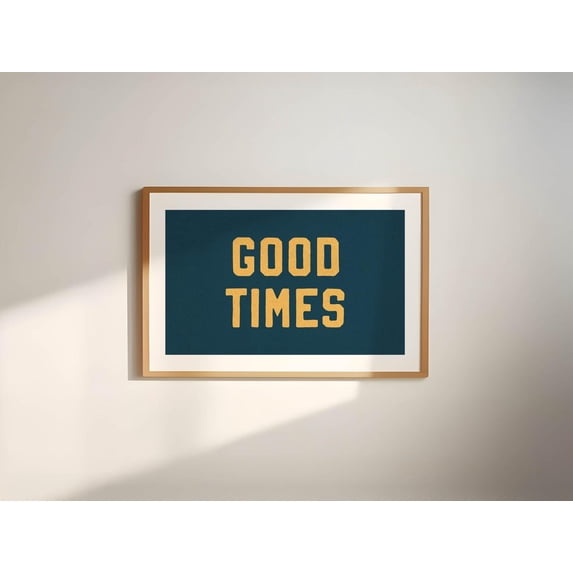 Good Times Cabin Quote Wall Art, Unframed Paper Print Size 24x36 ...