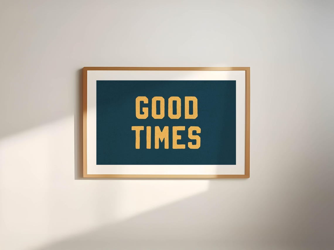 Good Times Cabin Quote Wall Art, Unframed Paper Print Size 8x12 ...