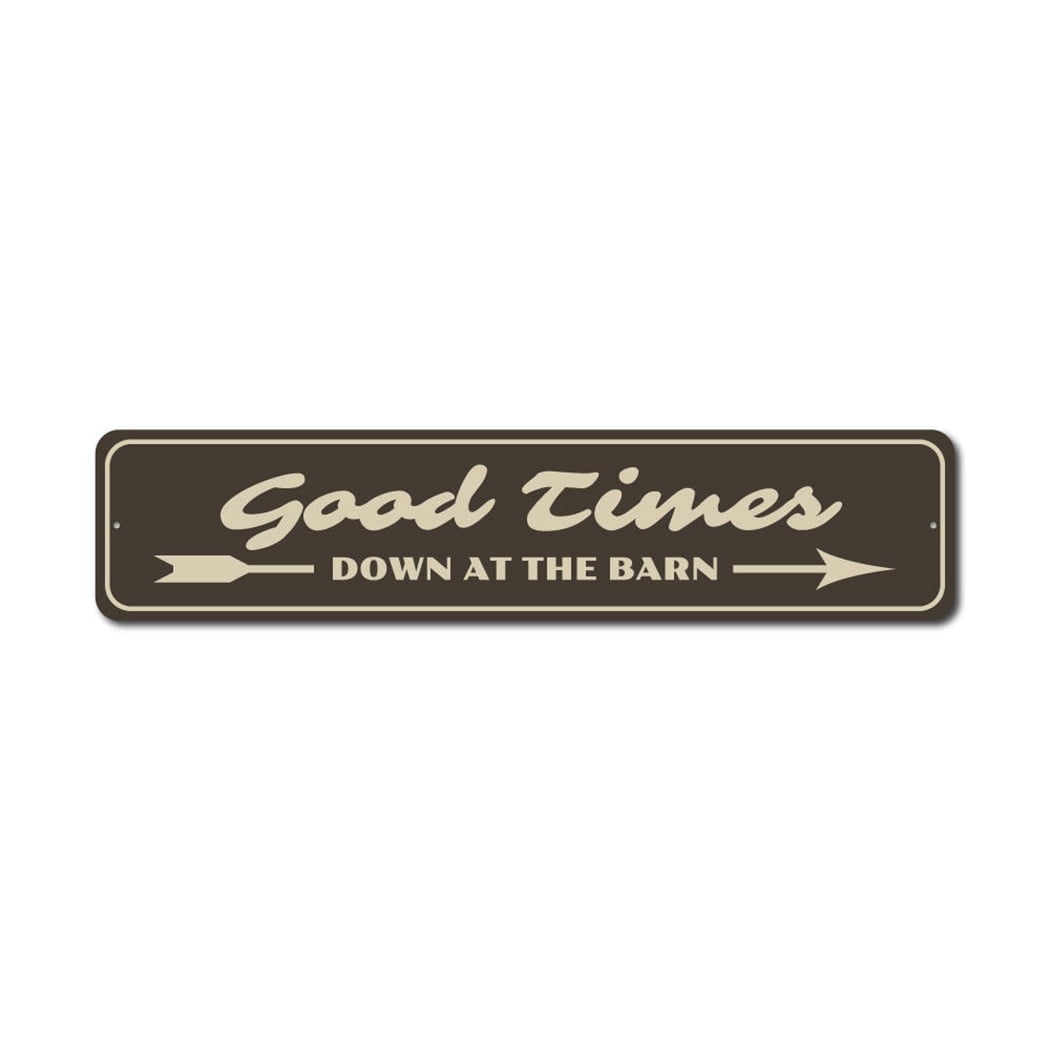 Good Times Sign, Down at The Barn Sign, Barn Decor, Barn Party Aluminum ...