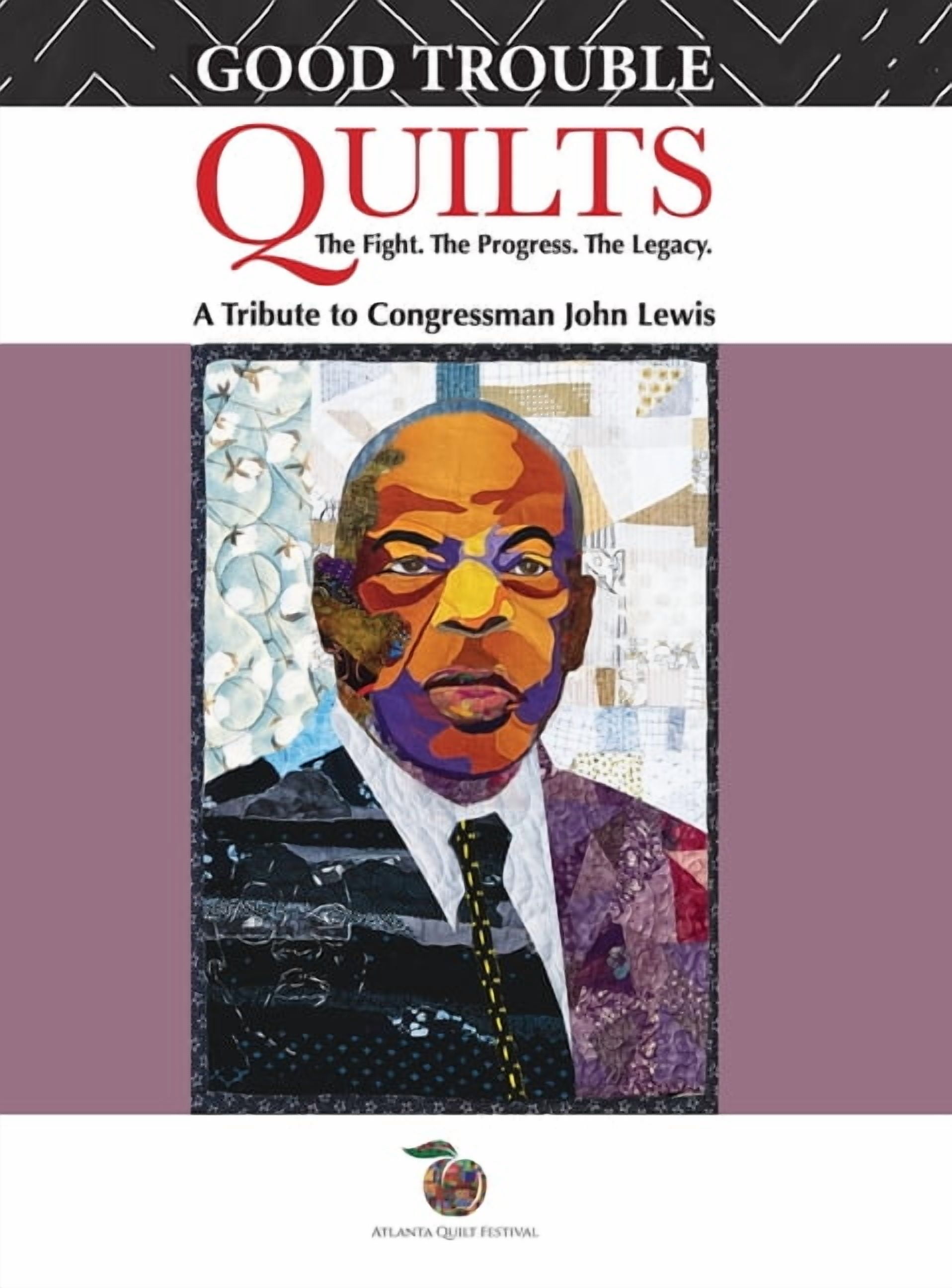 Good Trouble Quilts - The Fight. The Progress. The Legacy., (Hardcover ...