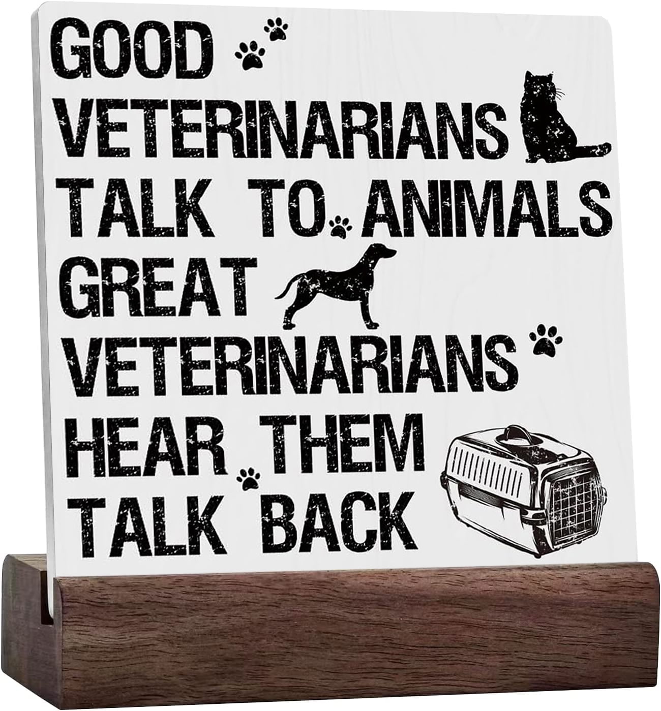 Good Veterinarians Talk To Animals Ceramic Table Sign Home Office Wall ...