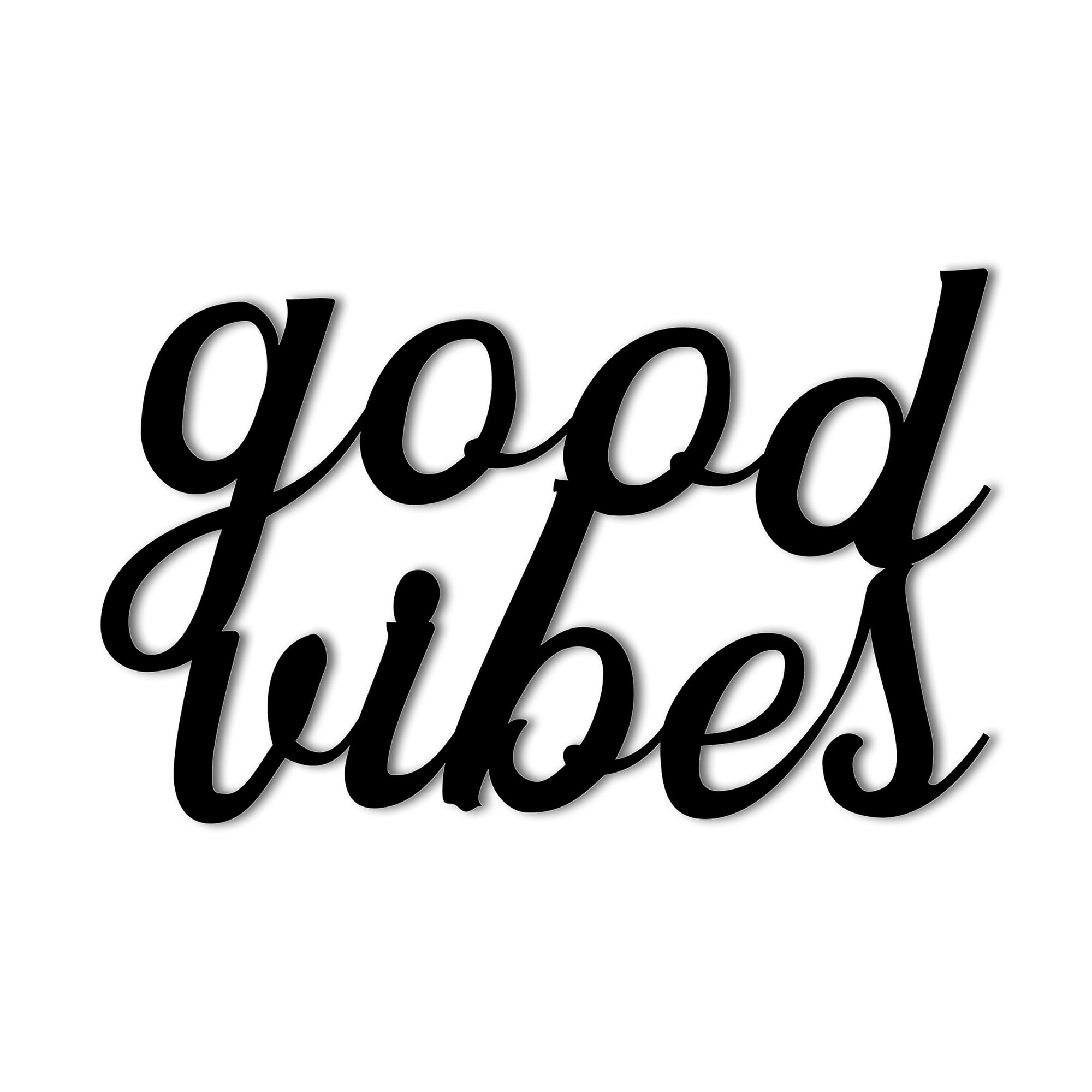 Good Vibes - Beautiful Solid Steel Home Décor Decorative Accent Metal ...