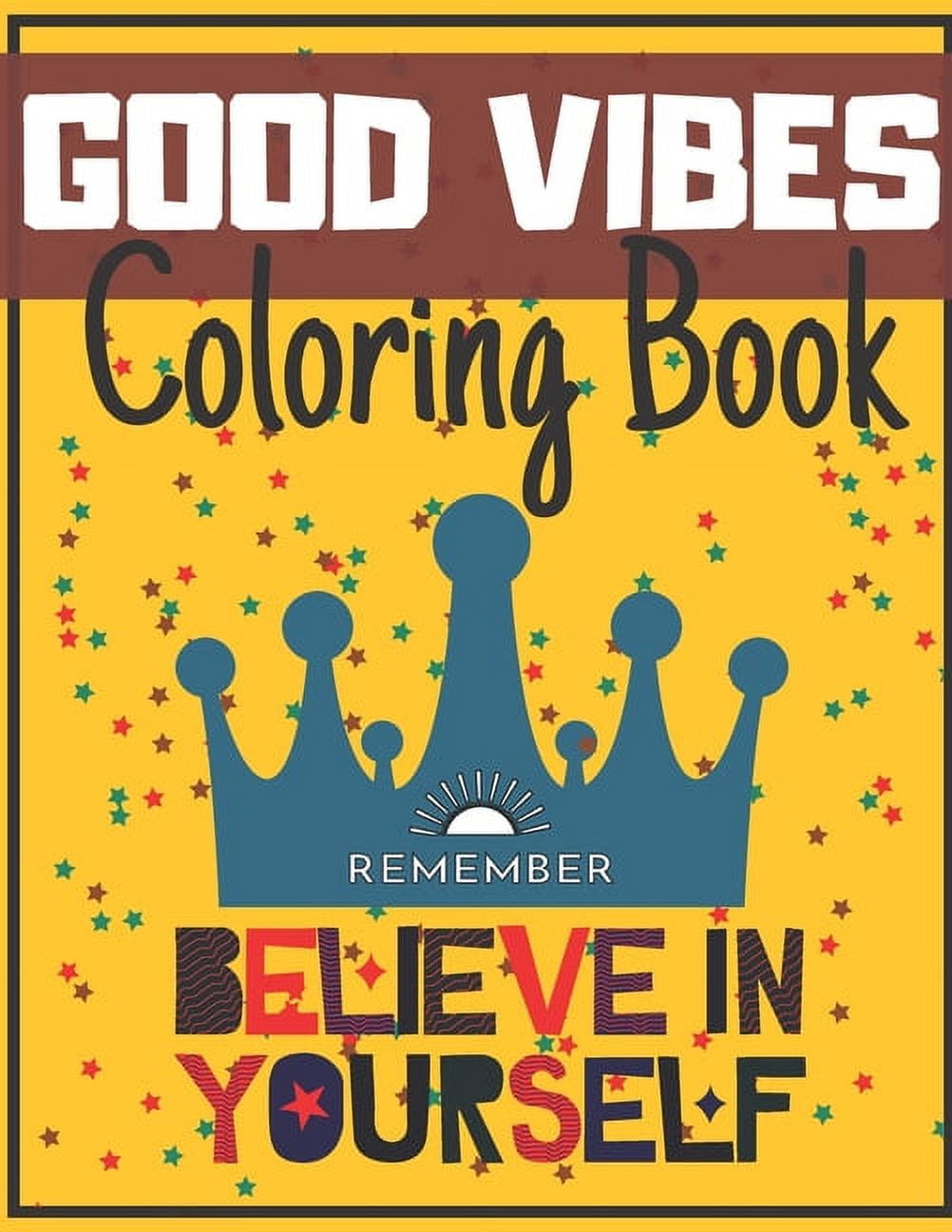 Good Vibes Coloring Book: Begginer-Friendly Positive Messages Adult ...