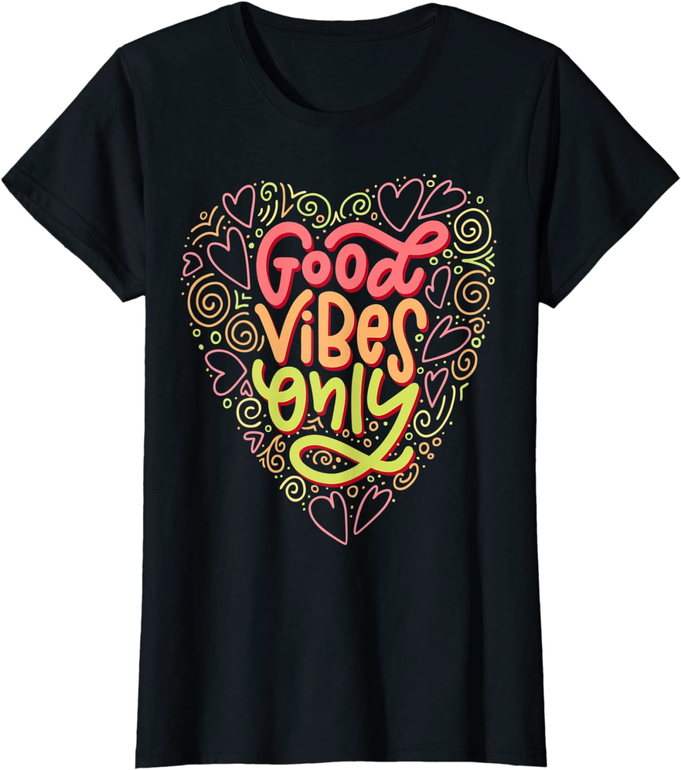 Good Vibes Only Graphic Tees Positive Motivational Quotes Gift T-Shirt ...