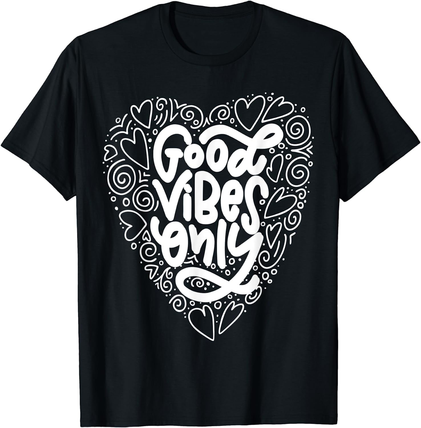 Good Vibes Only Graphic Tees - Positive Motivational Quotes T-Shirt ...