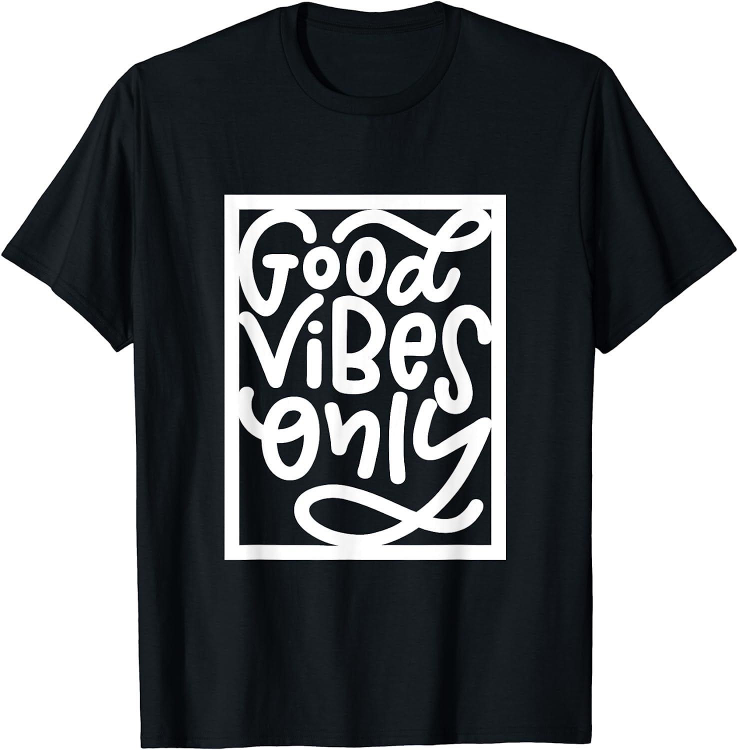 Good Vibes Only Graphic Tees - Positive Motivational Quotes T-Shirt ...