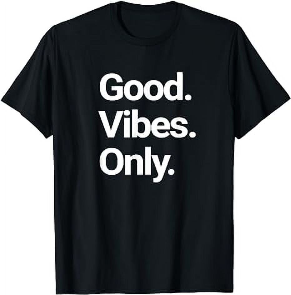 Good Vibes Only Positive vibes Love Peace Namaste T-Shirt - Walmart.com