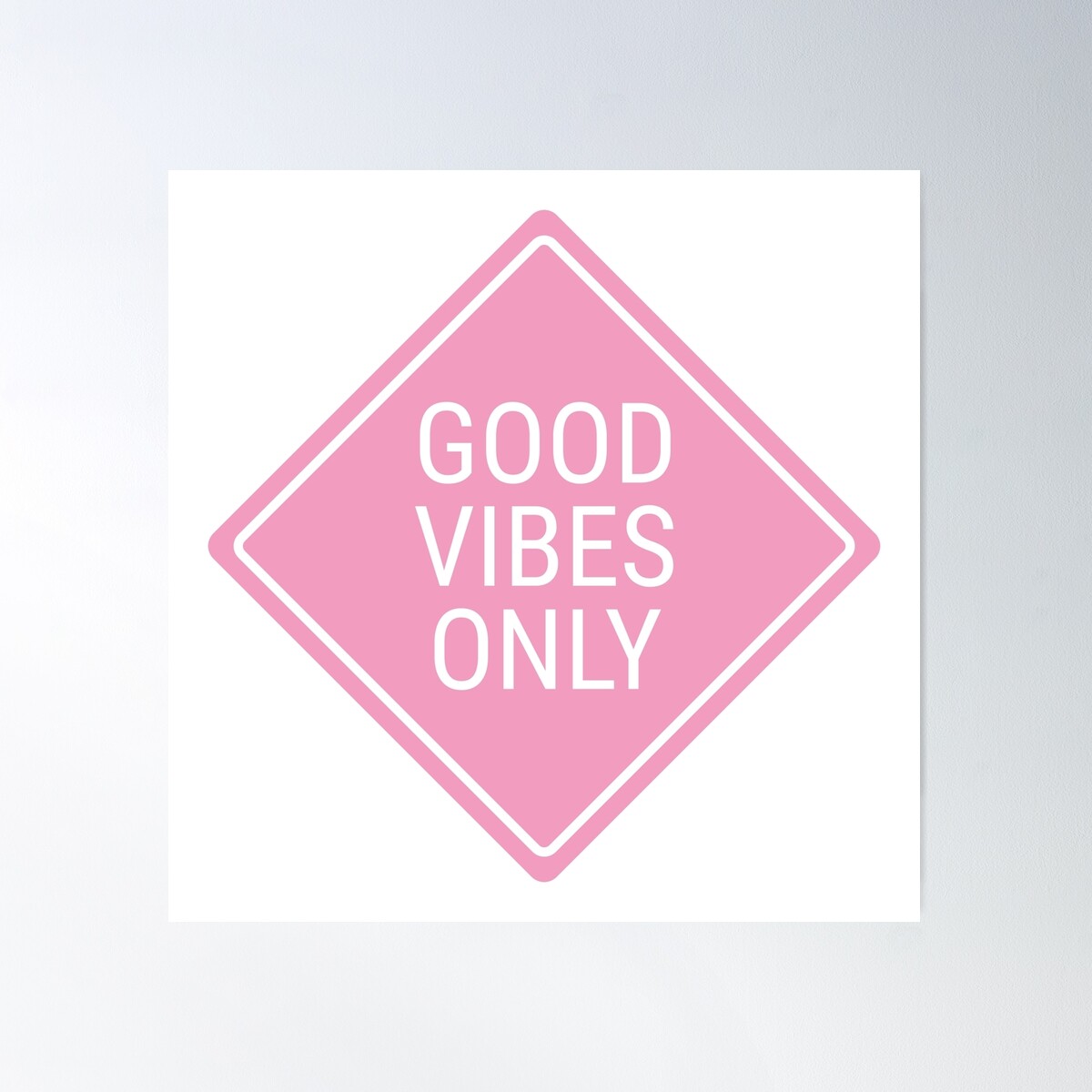 Good Vibes Only Street Sign Poster Wall Art, Modern Wall Decor For ...