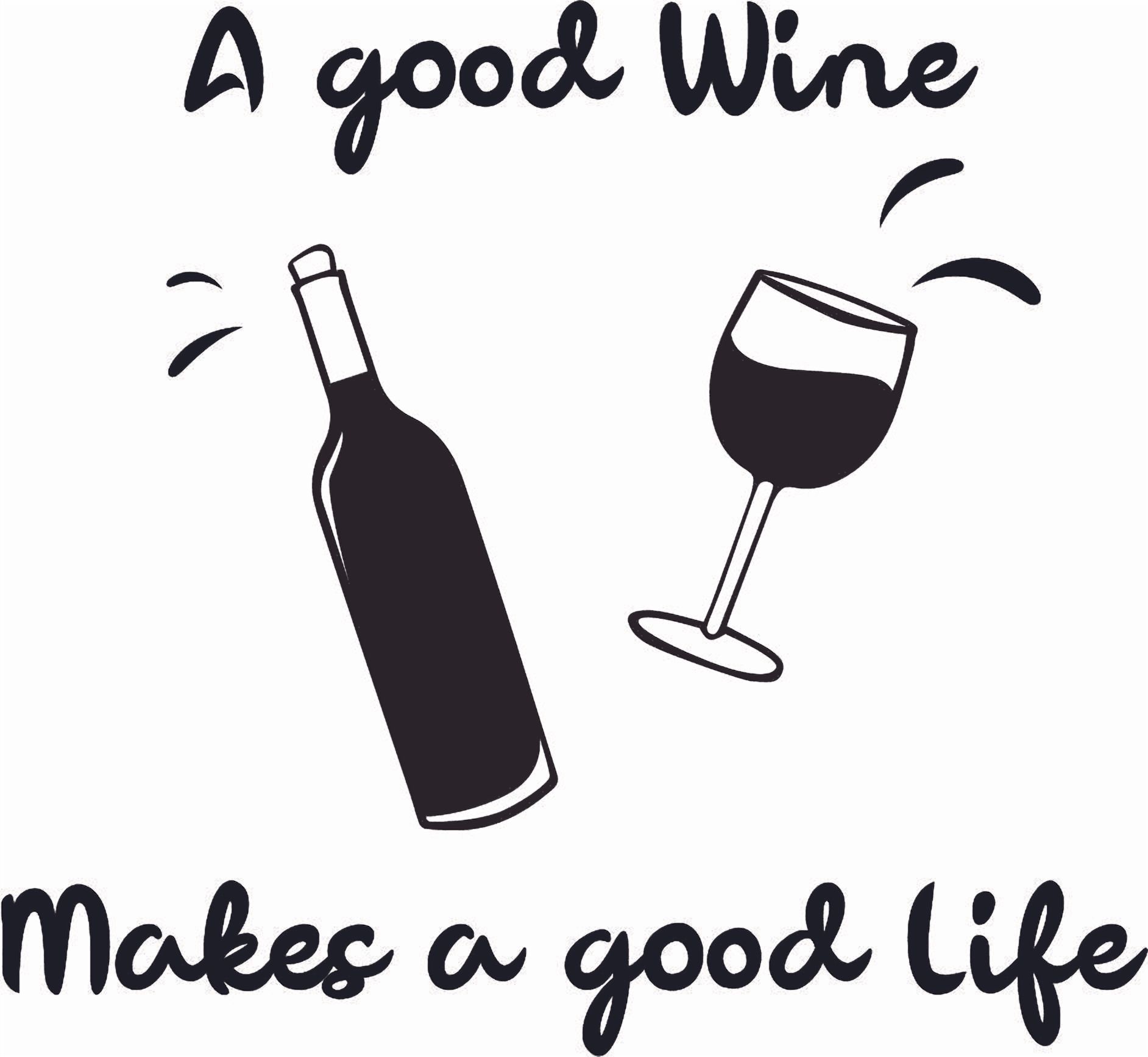 Good Wine Makes A Good Life Alcohol Mantra Quotes Sayings Motto Passion ...