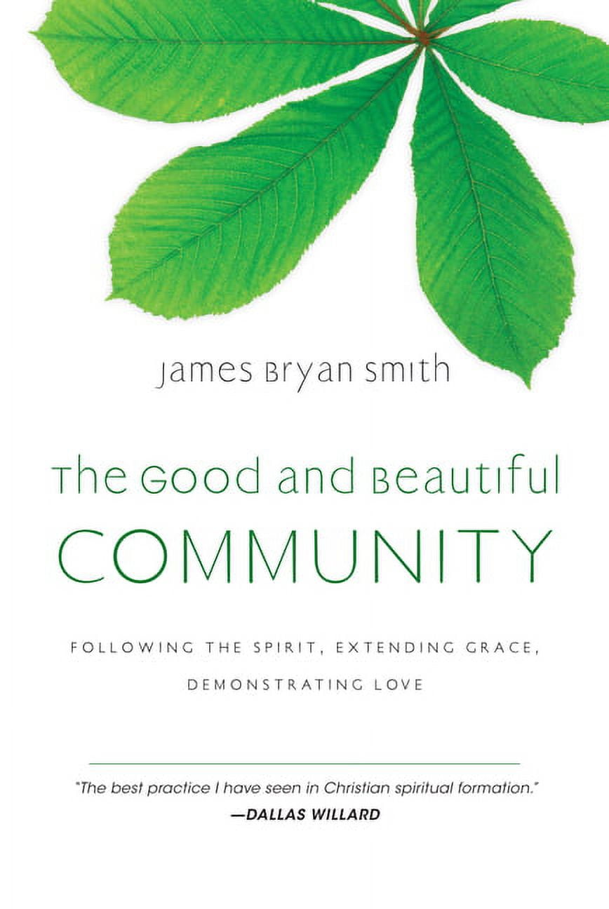 Good and Beautiful The Good and Beautiful Community: Following the ...