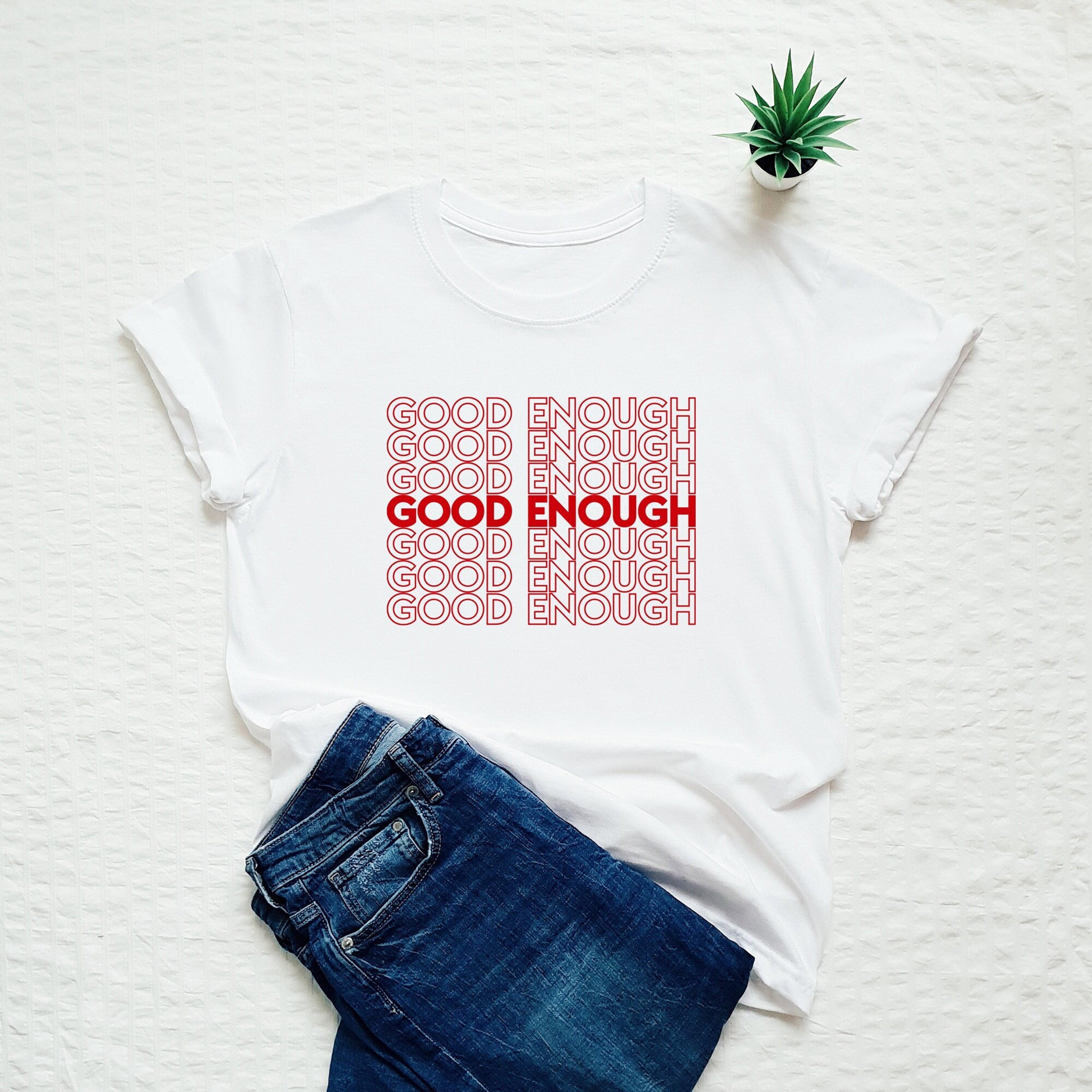 Good enough shirt, self love, empowering, inspirational tshirt ...