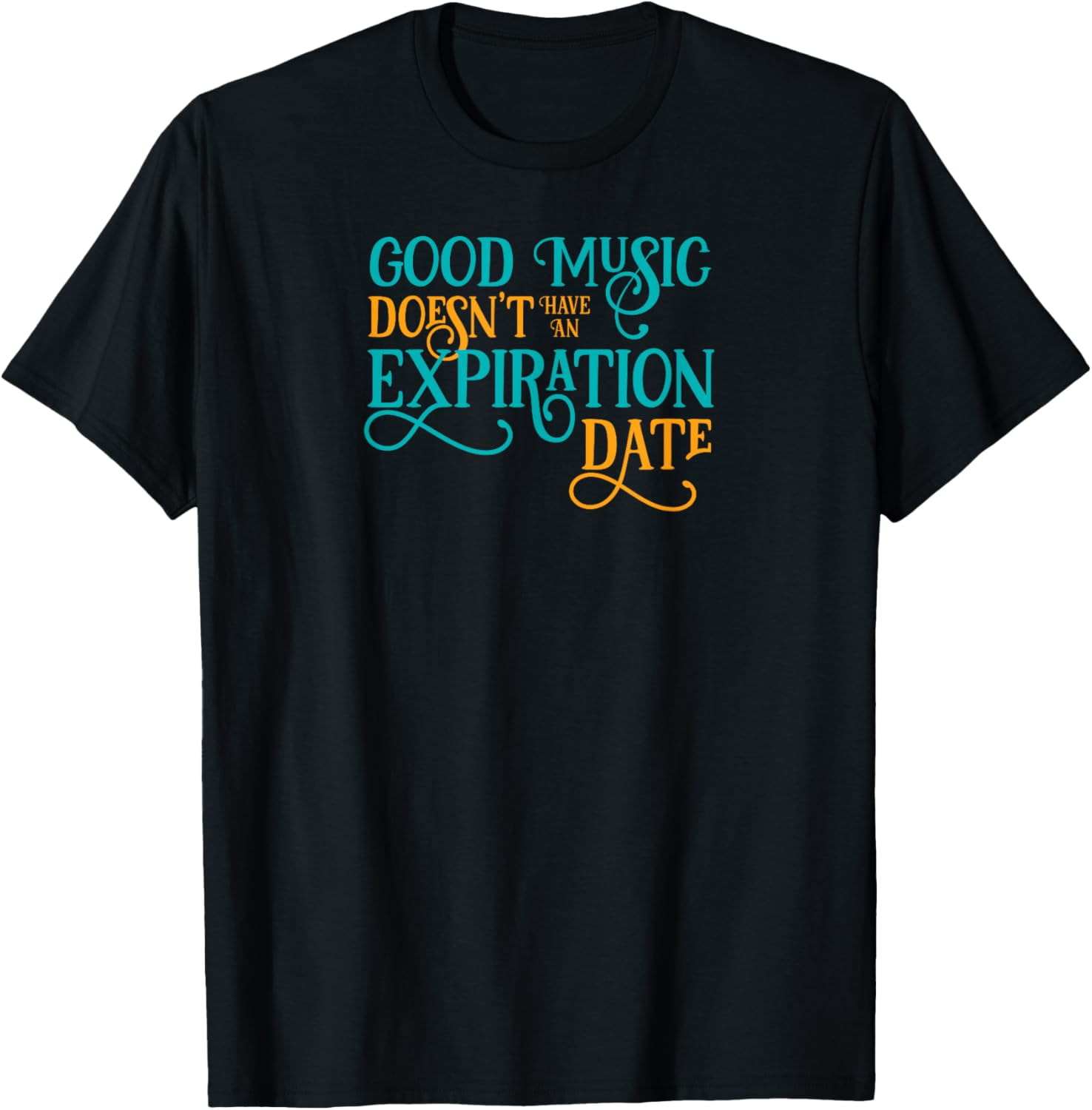 Good music doesn't have an Expiration Date Quartet Gift T-Shirt ...