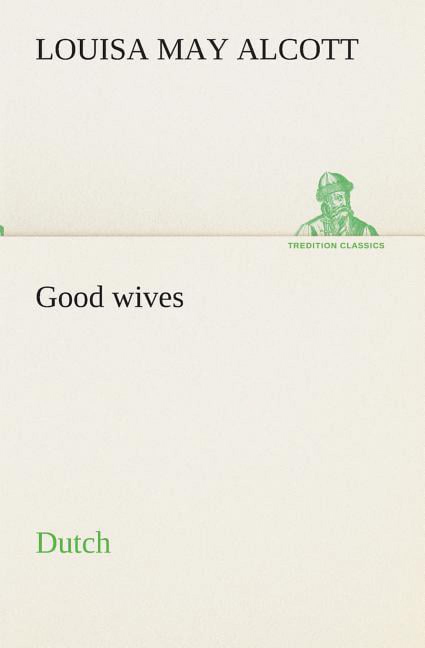 Good Wives. Dutch - Walmart.com