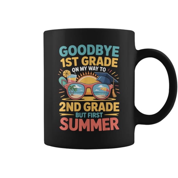 Goodbye 1St Class Hello 2Nd Class Summer 2026 Coffee Mugs - Walmart.com